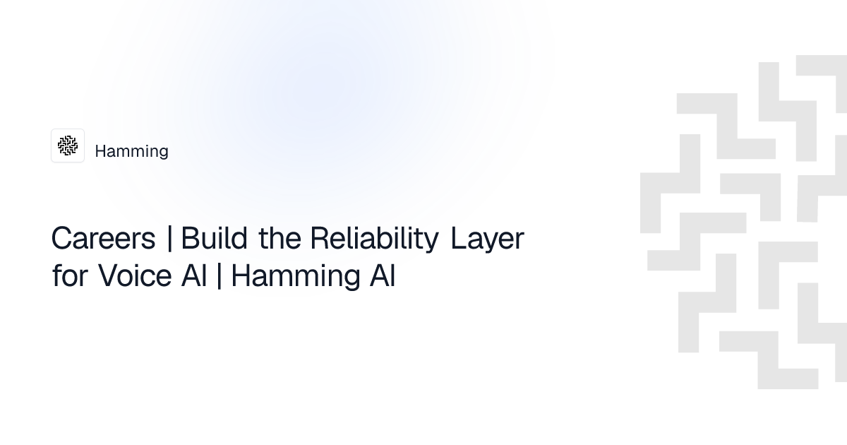 Careers | Build the Reliability Layer for Voice AI | Hamming AI