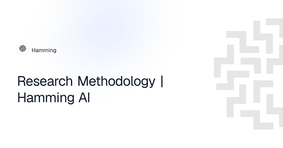 Research Methodology | Hamming AI