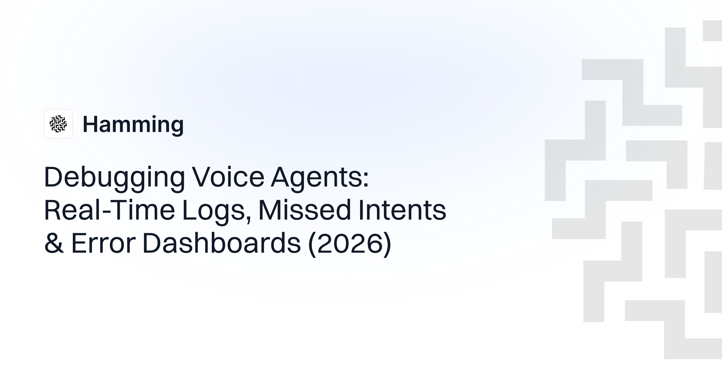 Debugging Voice Agents: Real-Time Logs, Missed Intents & Error ...