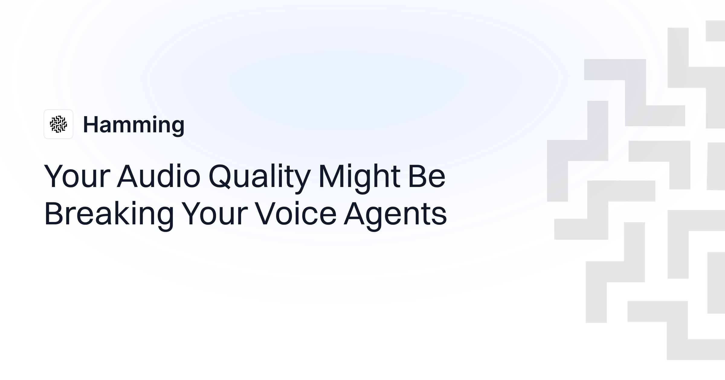Your Audio Quality Might Be Breaking Your Voice Agents | Hamming AI Blog